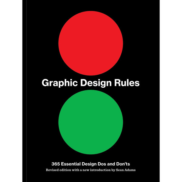 Graphic Design Rules 365 Essential Design Dos and Don'ts | Princeton ...