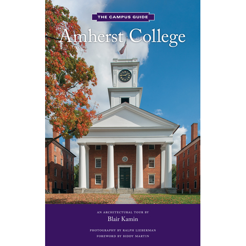 Amherst College An Architectural Tour | Princeton Architectural Press