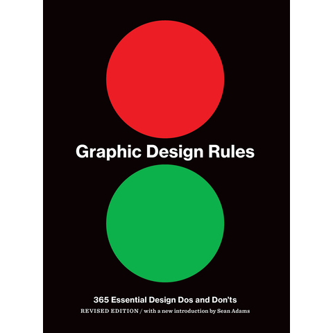 Graphic Design Rules 365 Essential Design Dos and Don'ts | Princeton ...